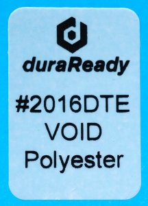 2016DTE 1.0 x 1.5" White VOID Polyester label: DuraReady No-Fade or ...